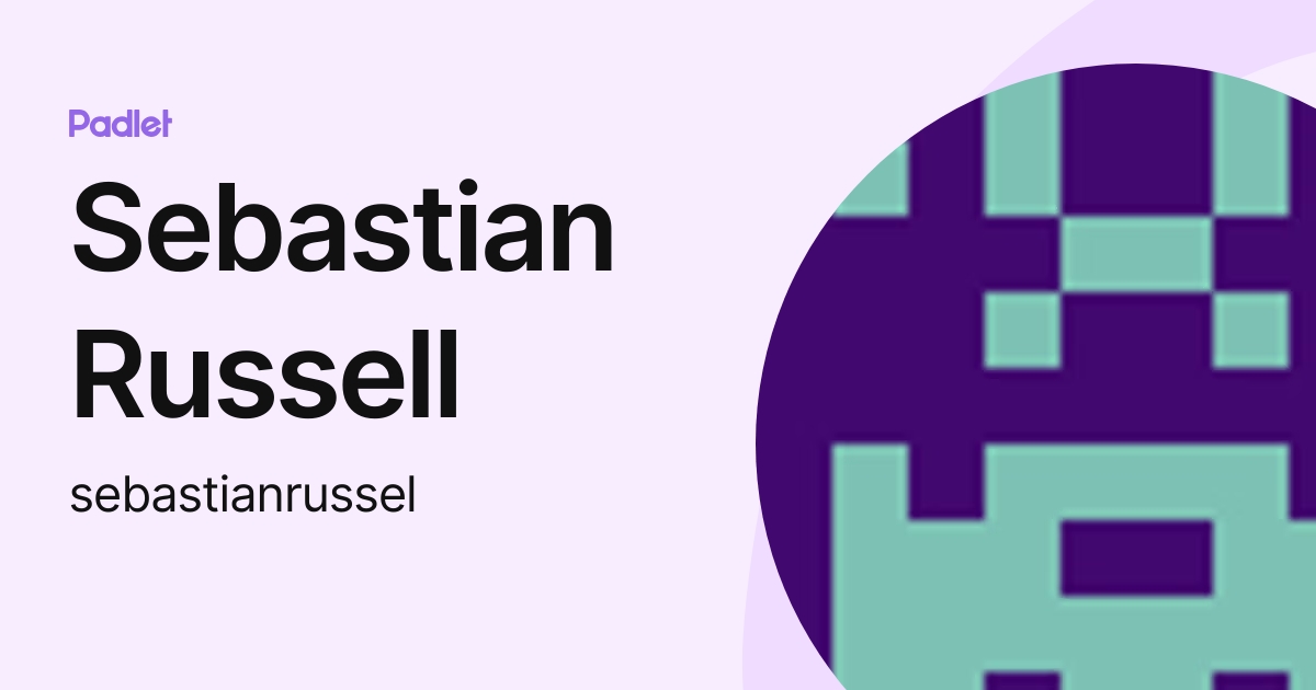 Sebastian Russell (sebastianrussel) profile | Padlet