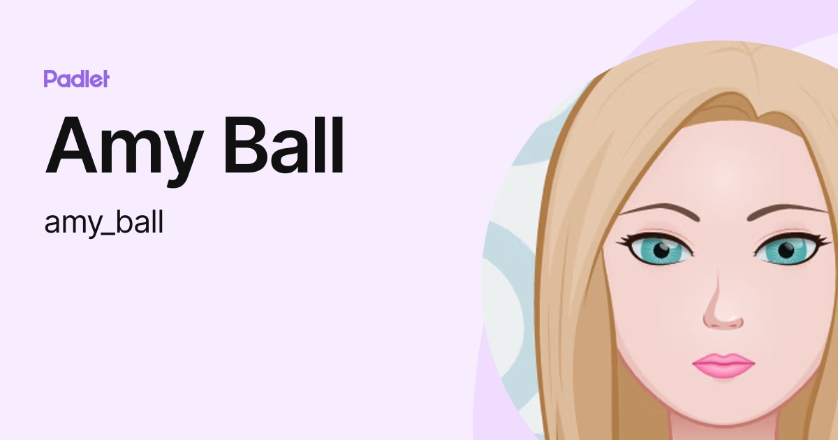Amy Ball (amy_ball) profile | Padlet