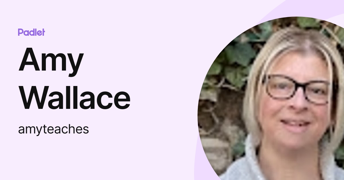 Amy Wallace (amyteaches) profile | Padlet
