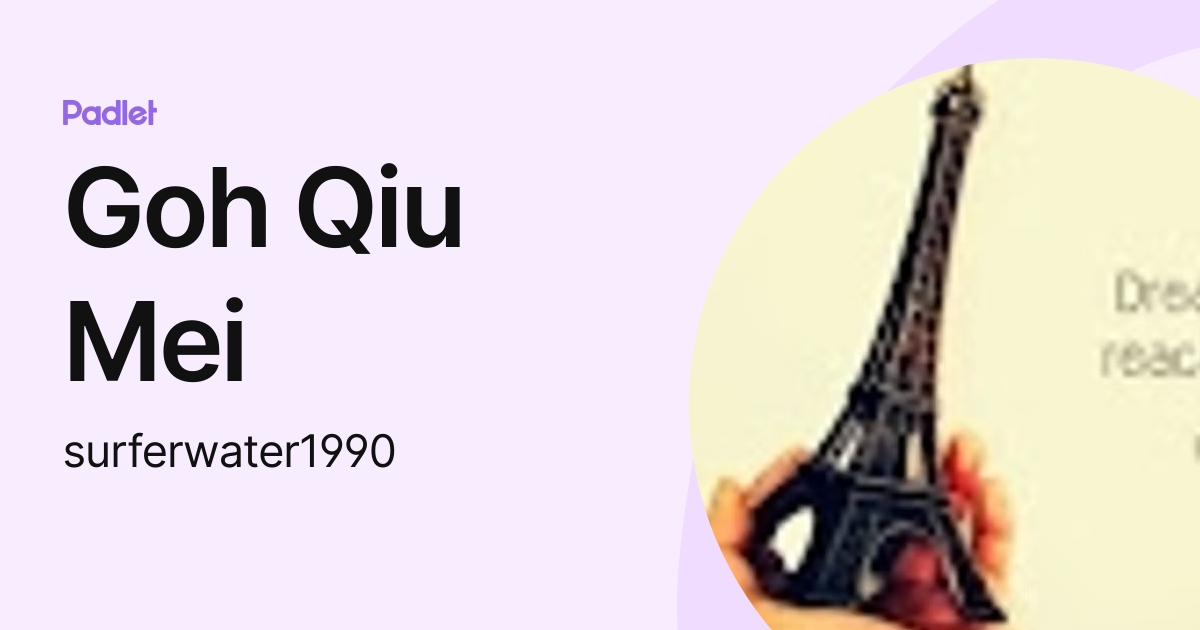 Goh Qiu Mei (surferwater1990) profile | Padlet