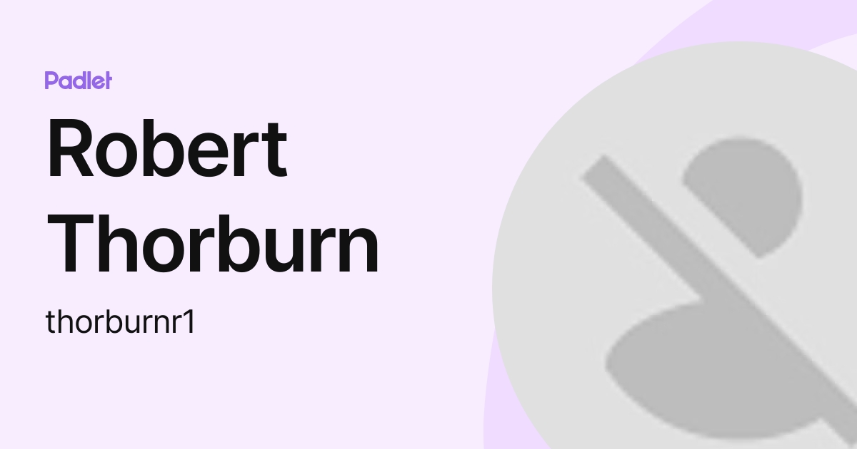 Robert Thorburn (thorburnr) profile | Padlet