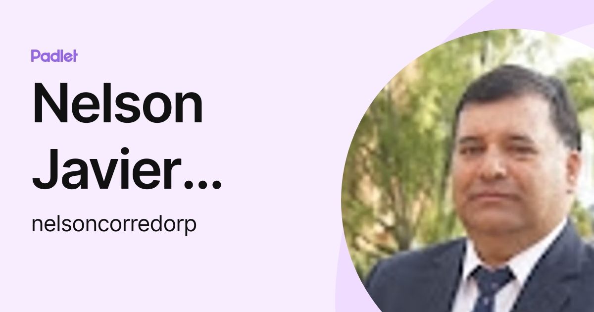 Nelson Javier Corredor (nelsoncorredorp) profile | Padlet