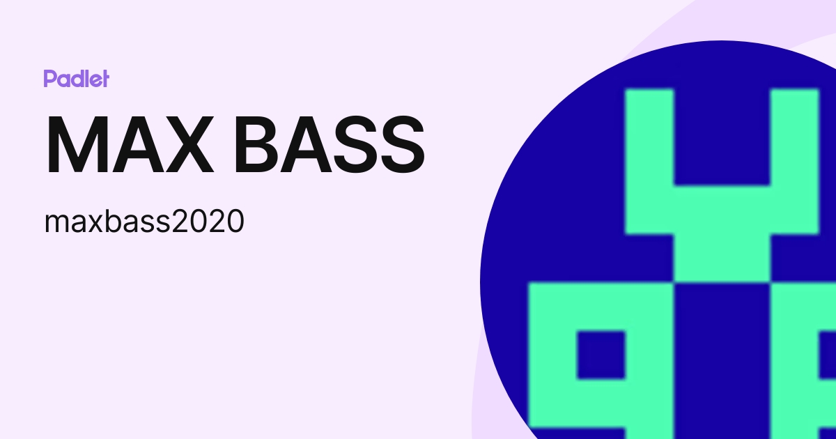 MAX BASS (maxbass2020) profile | Padlet