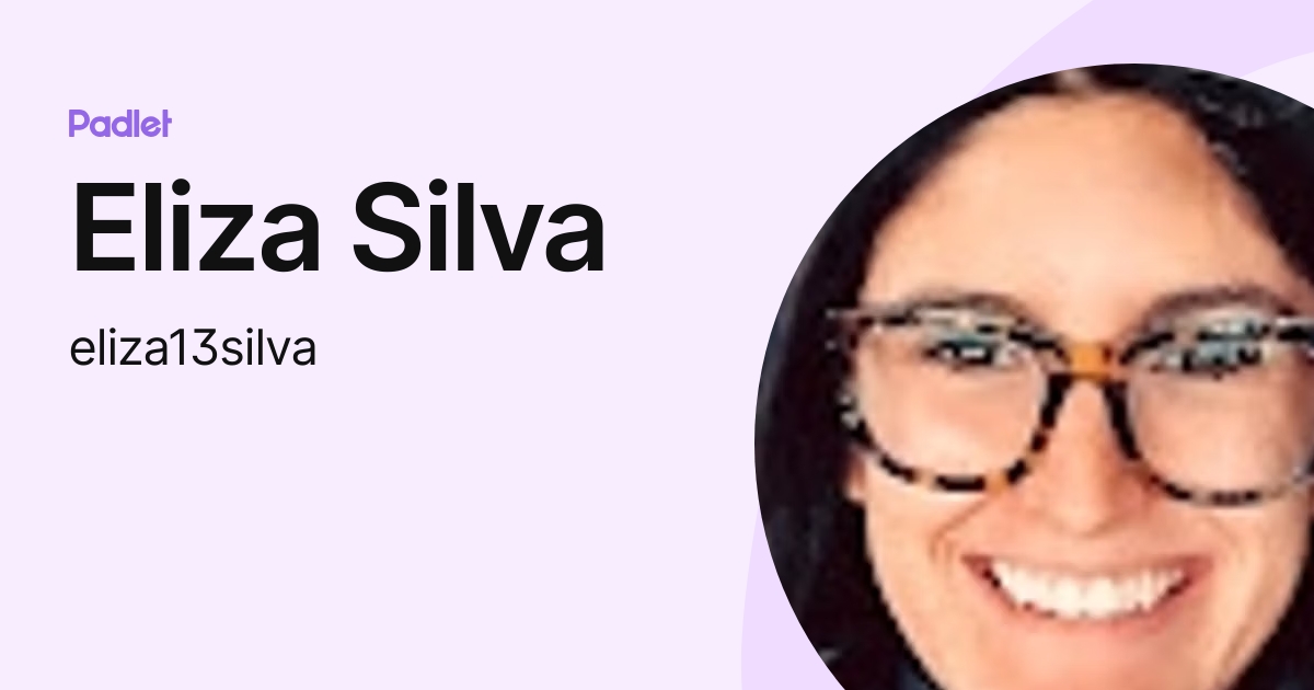 Eliza Silva (eliza13silva) profile | Padlet
