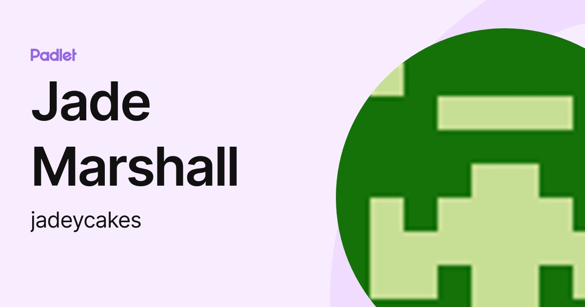 Jade Marshall (jadeycakes) profile | Padlet