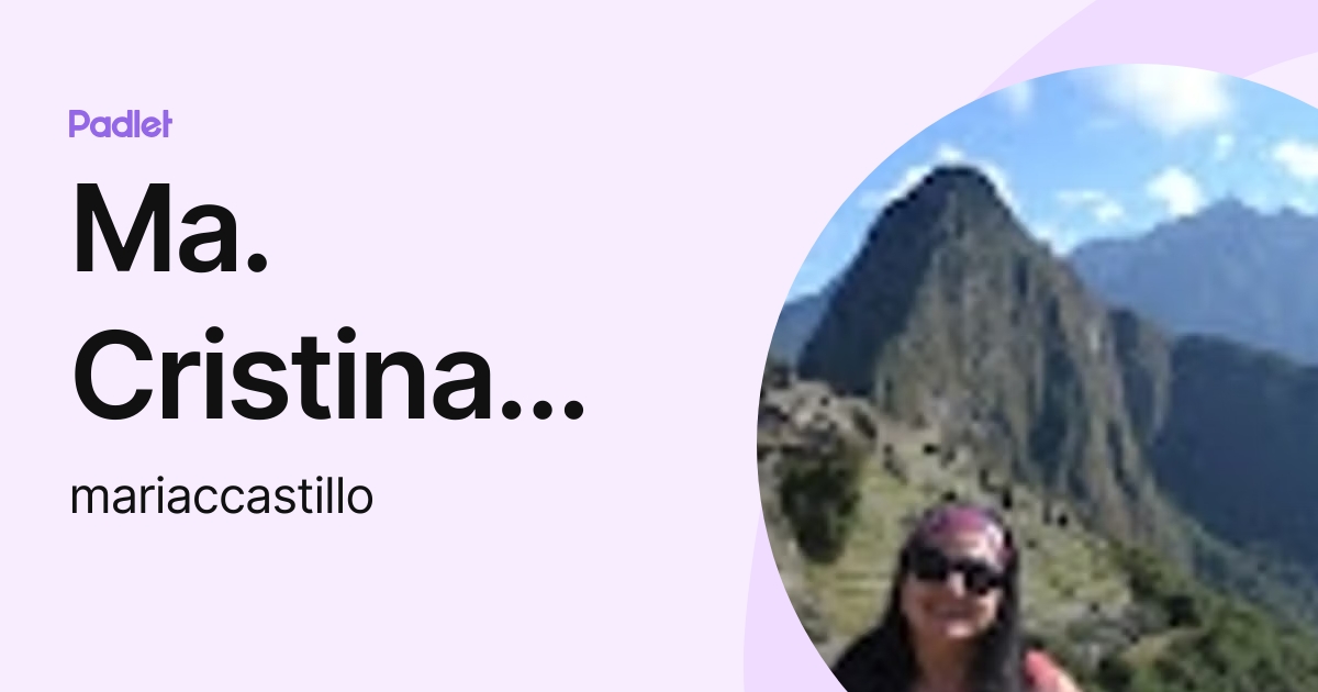 Ma. Cristina Castillo (mariaccastillo) profile | Padlet
