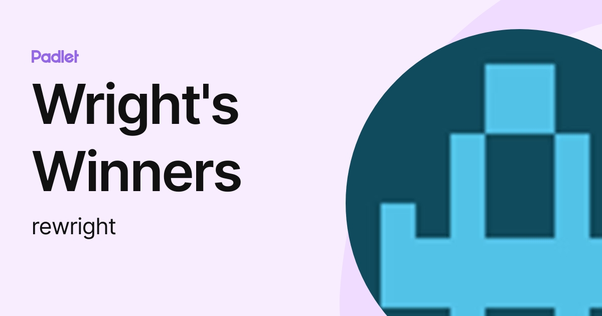 Wright's Winners (rewright) profile | Padlet