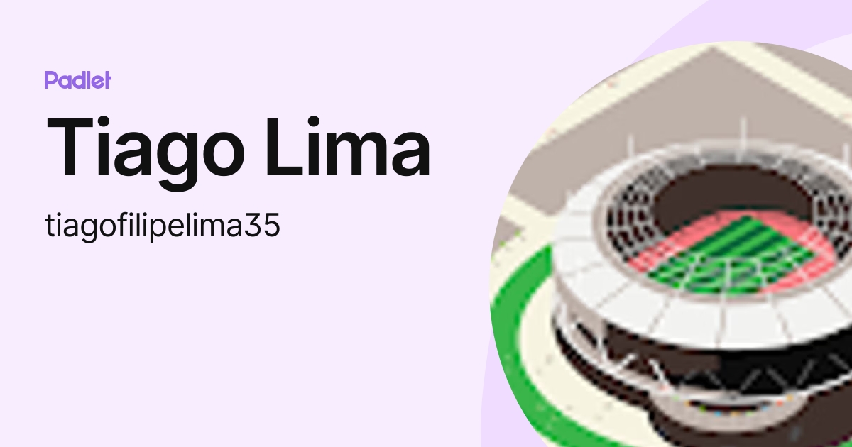 Tiago Lima (tiagofilipelima35) profile | Padlet