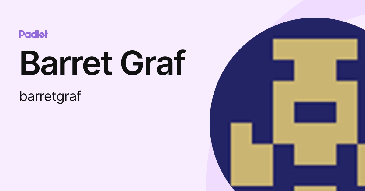 Barret Graf (barretgraf) profile | Padlet