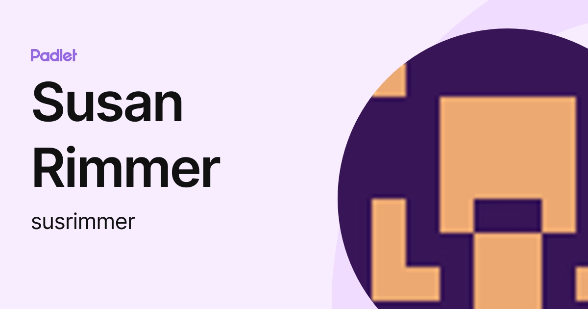 Susan Rimmer (susrimmer) profile | Padlet