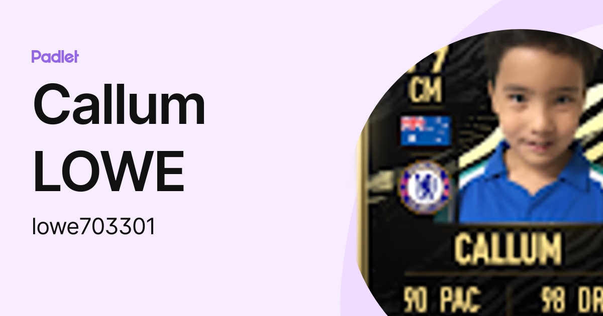 Callum LOWE (lowe70330) profile | Padlet