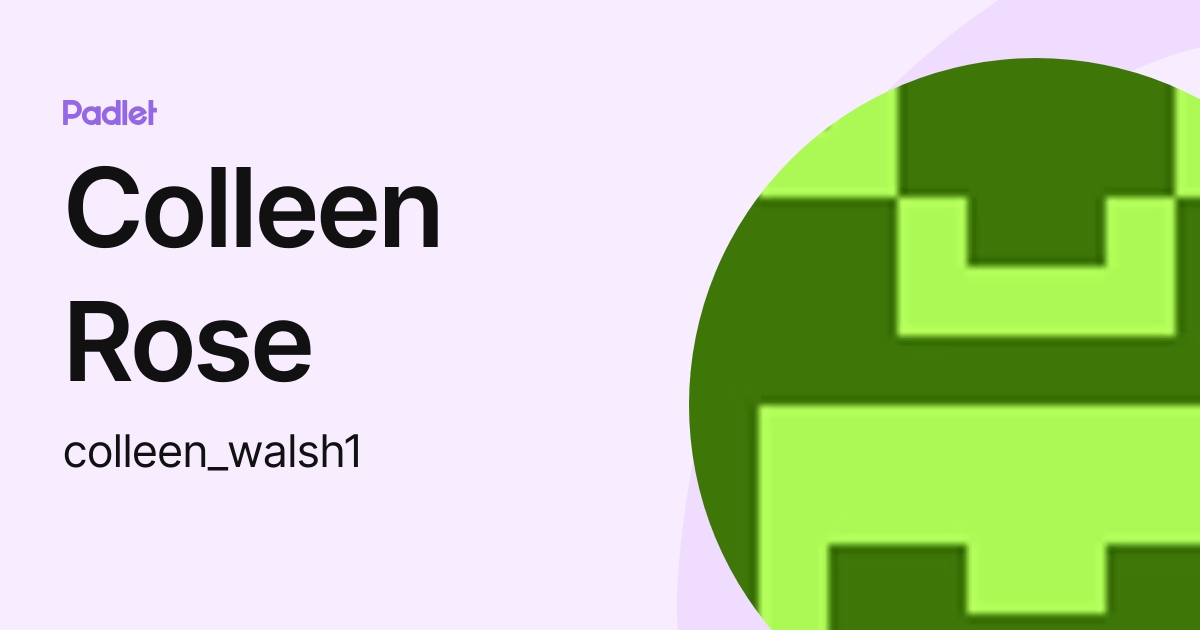 Colleen Rose (colleen_walsh1) profile | Padlet
