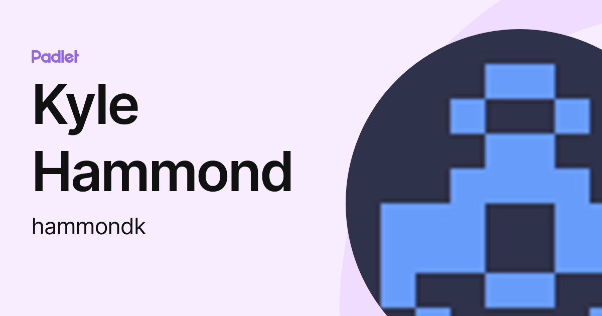 Kyle Hammond (hammondk) profile | Padlet