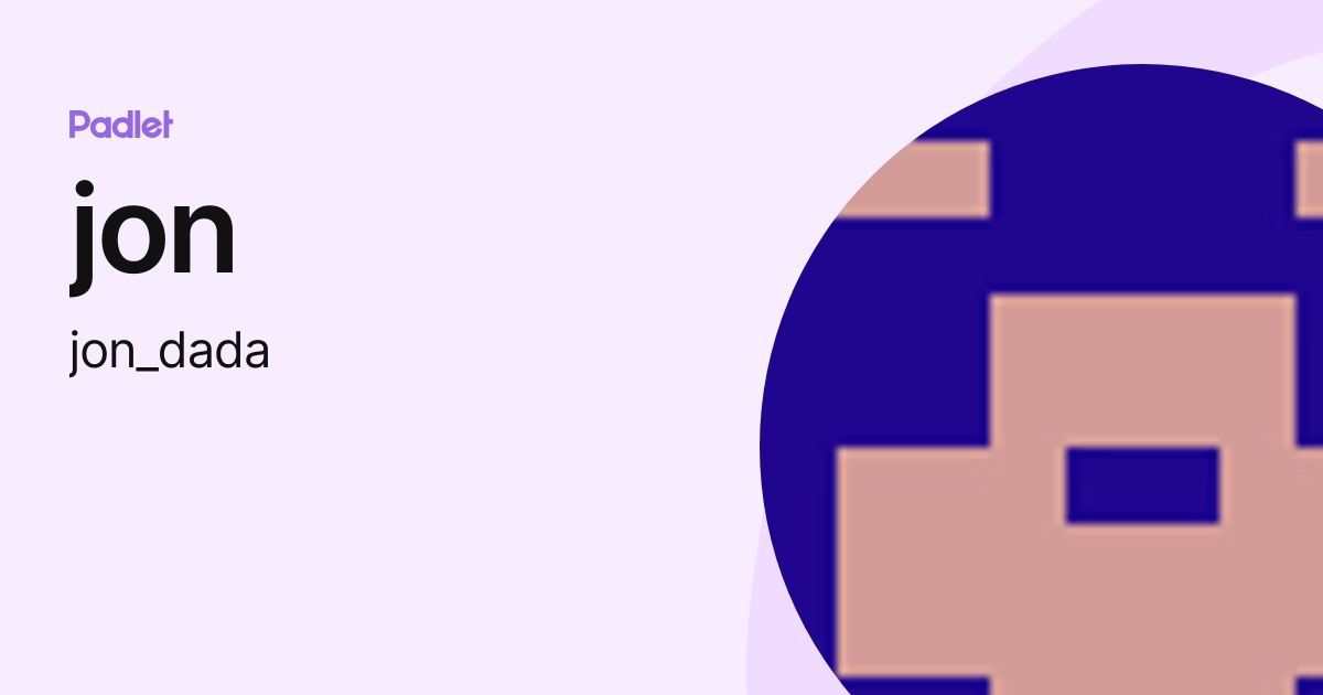 jon (jon_dada) profile | Padlet