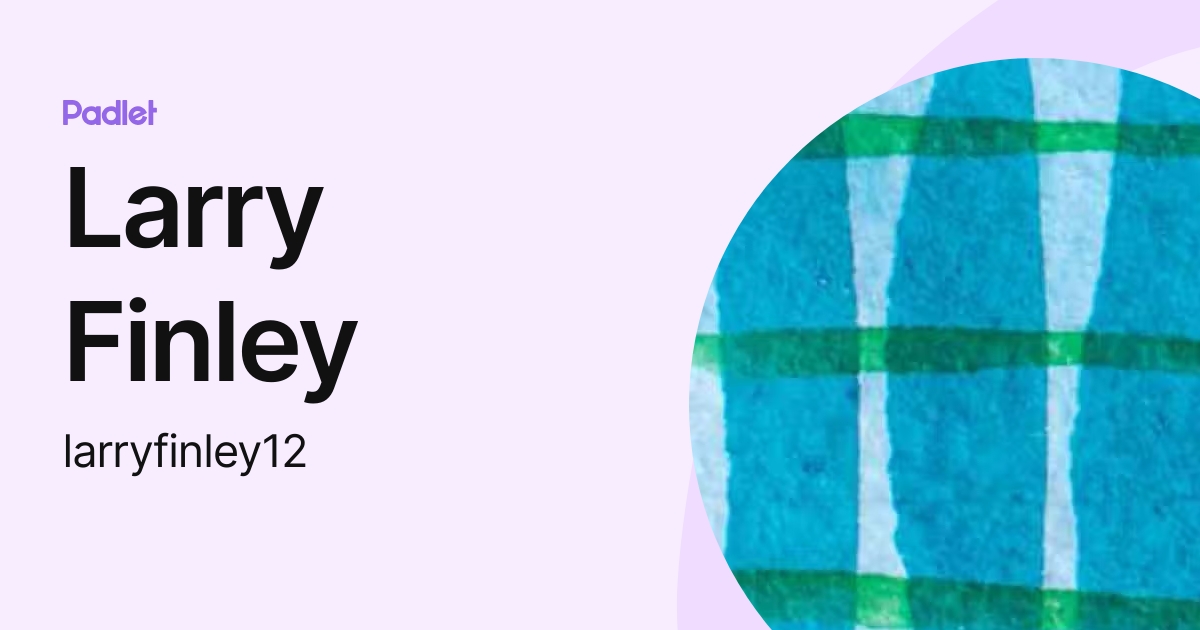 Larry Finley (larryfinley12) profile | Padlet