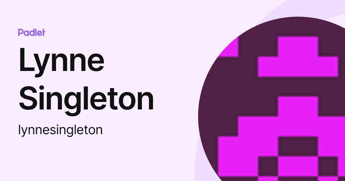 Lynne Singleton (lynnesingleton) profile | Padlet
