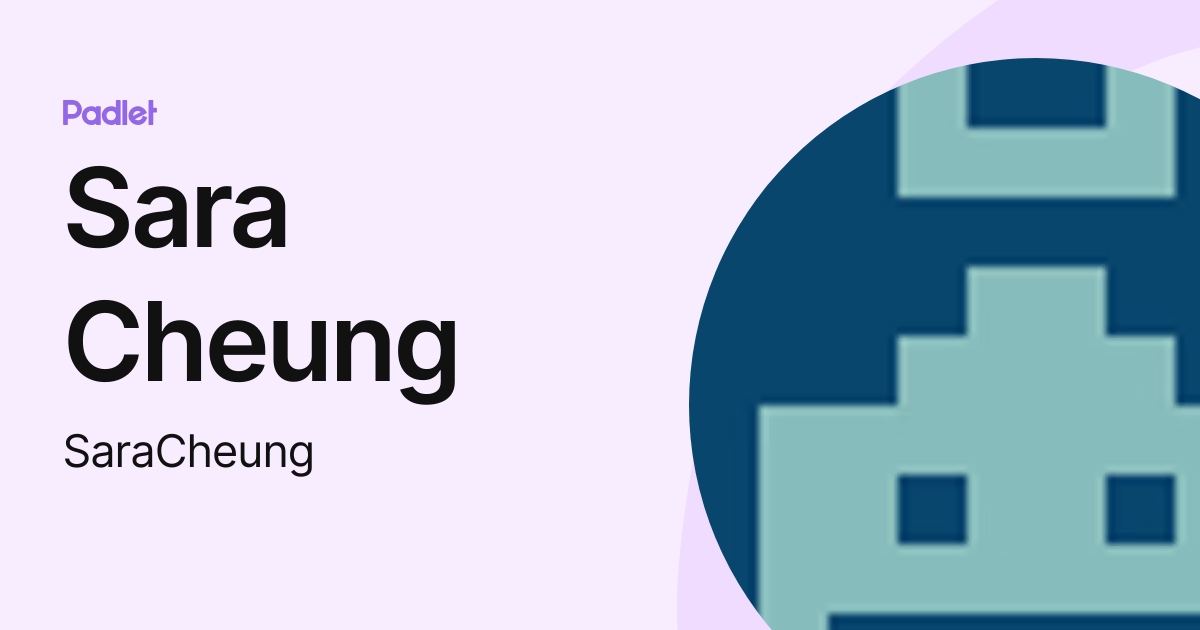Sara Cheung (SaraCheung) profile | Padlet
