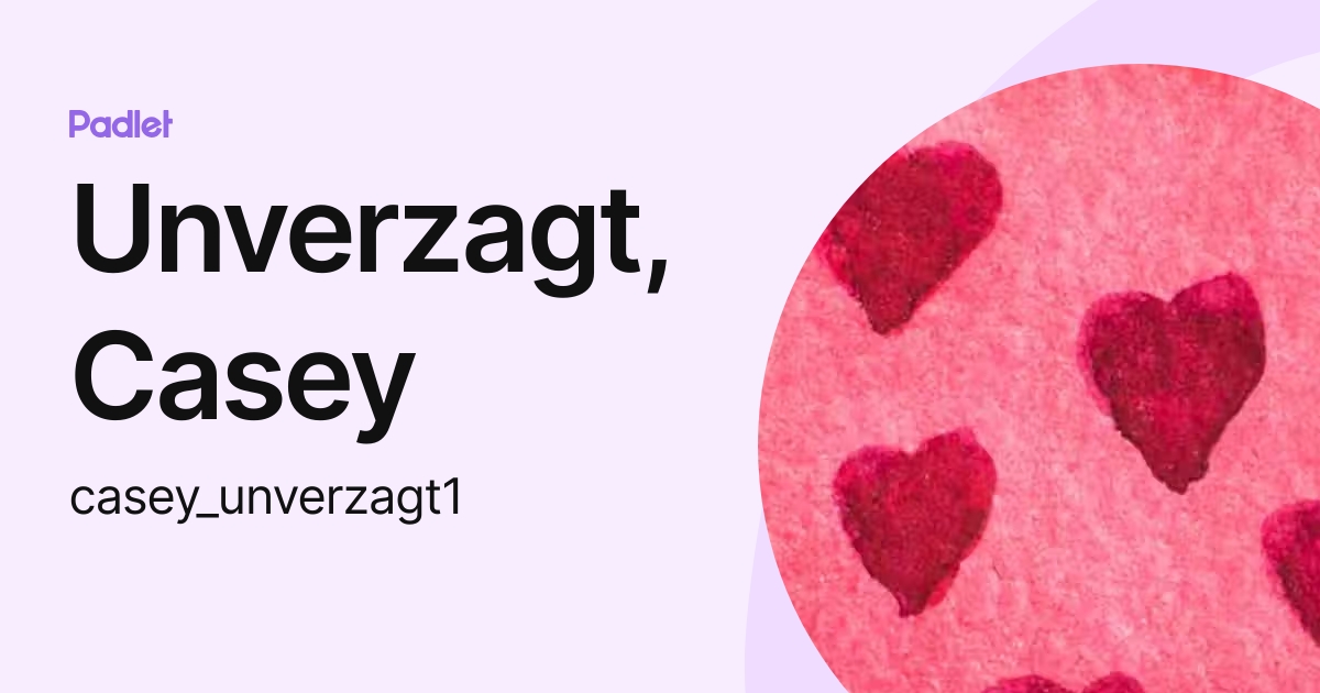 Unverzagt, Casey (casey_unverzagt1) profile | Padlet