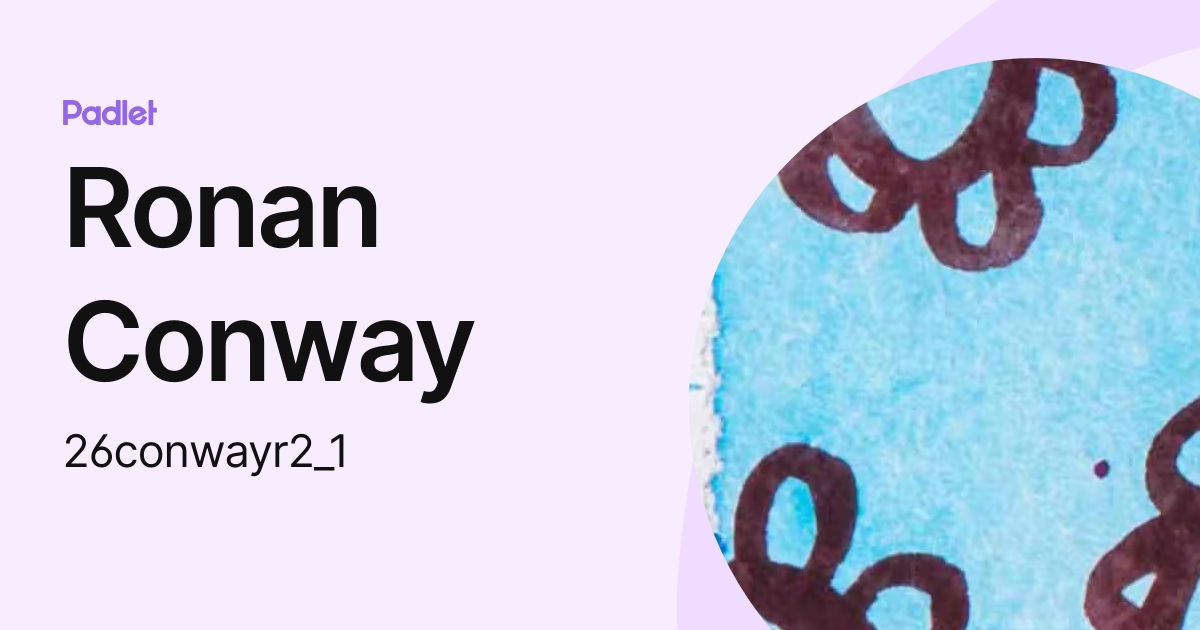 Ronan Conway (26conwayr) profile | Padlet