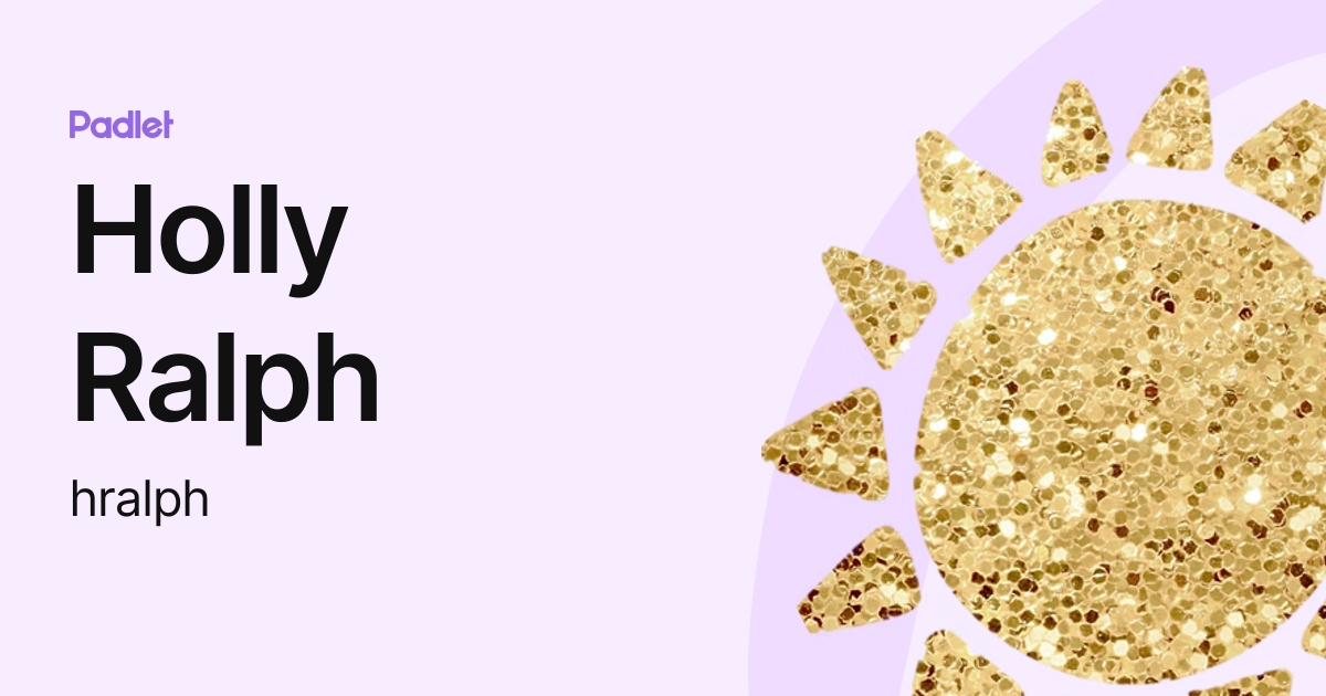 Holly Ralph (hralph) profile | Padlet