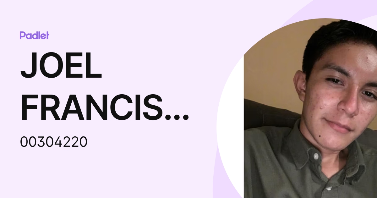 JOEL FRANCISCO MOLINA MELARA (00304220) profile | Padlet