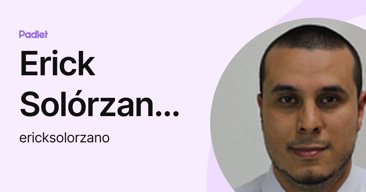 Erick Solórzano Navarro (ericksolorzano) perfil | Padlet