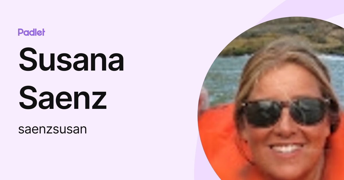 Susana Saenz (saenzsusan) profile | Padlet