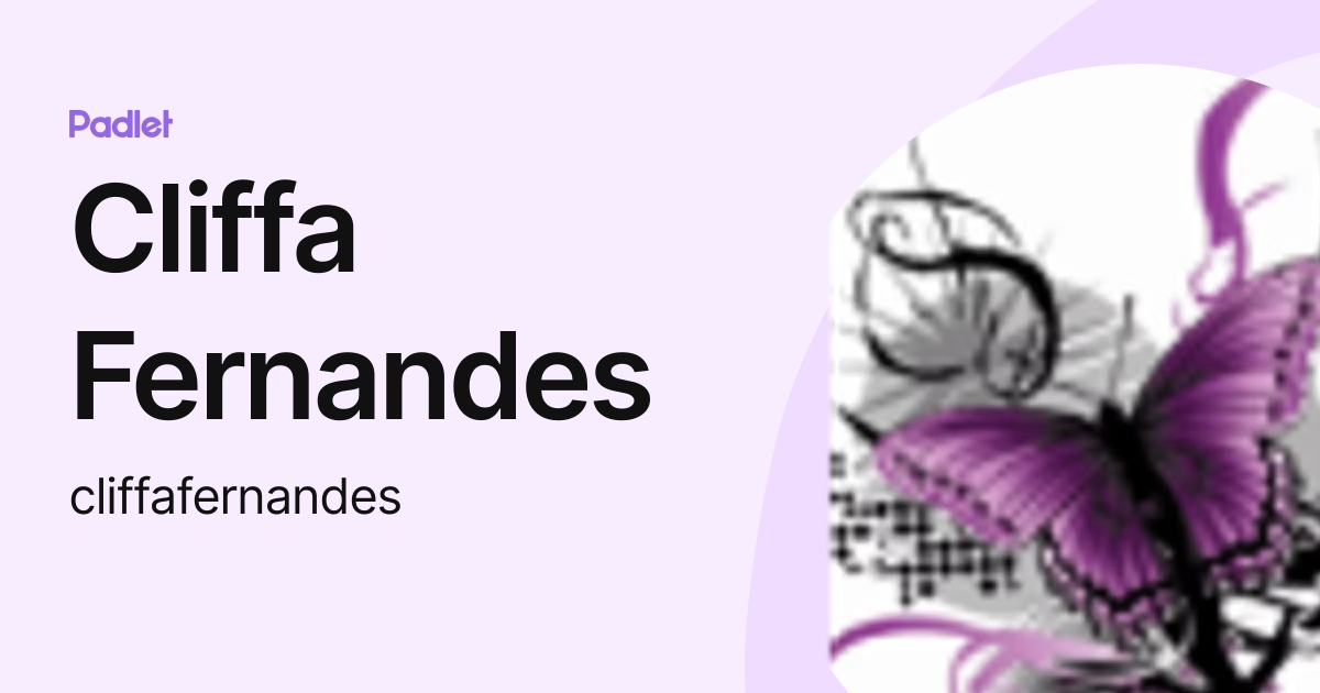 Cliffa Fernandes (cliffafernandes) profile | Padlet