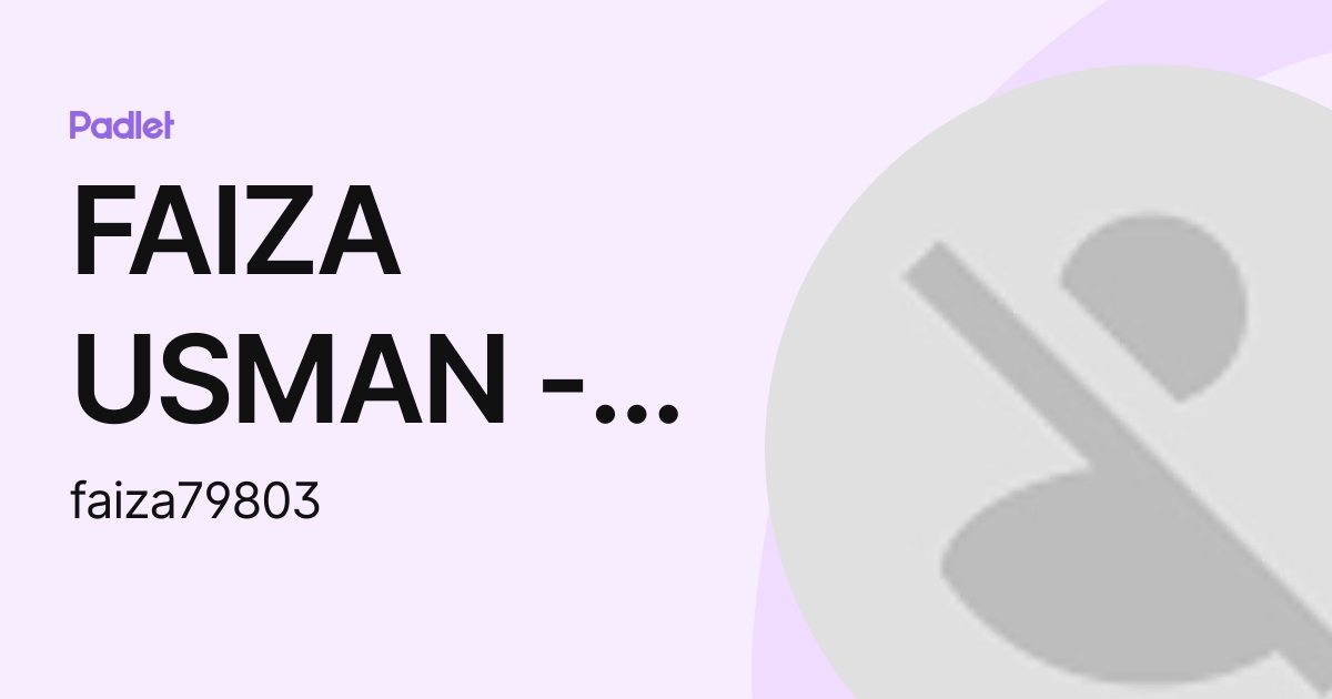 FAIZA USMAN - 79803/TCHR/BNP1 (faiza79803) profile | Padlet