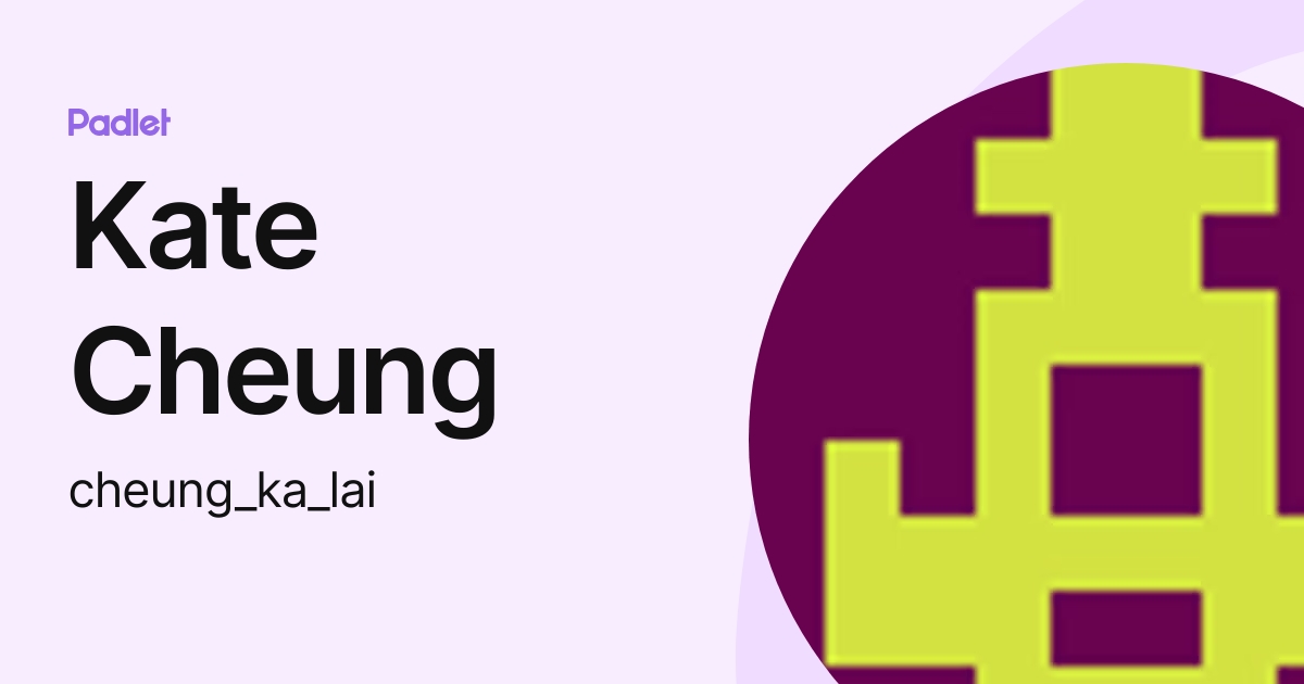 Kate Cheung (cheung_ka_lai) profile | Padlet