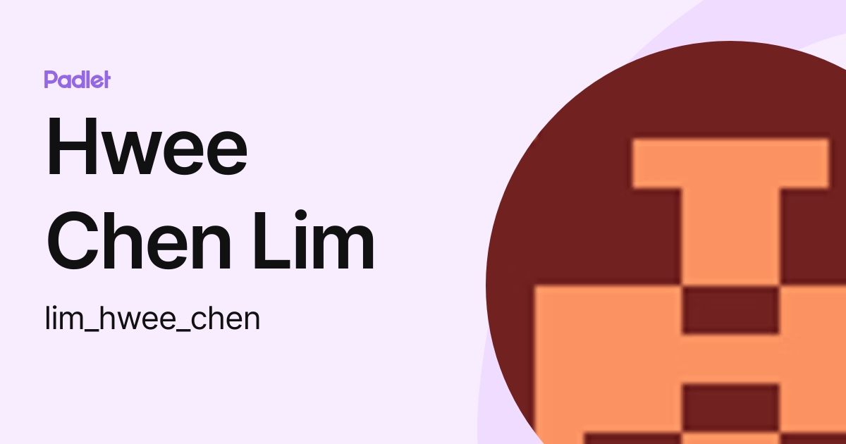 Hwee Chen Lim (lim_hwee_chen) profile | Padlet