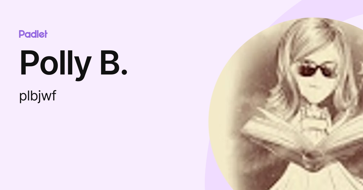 Polly B. (plbjwf) profile | Padlet
