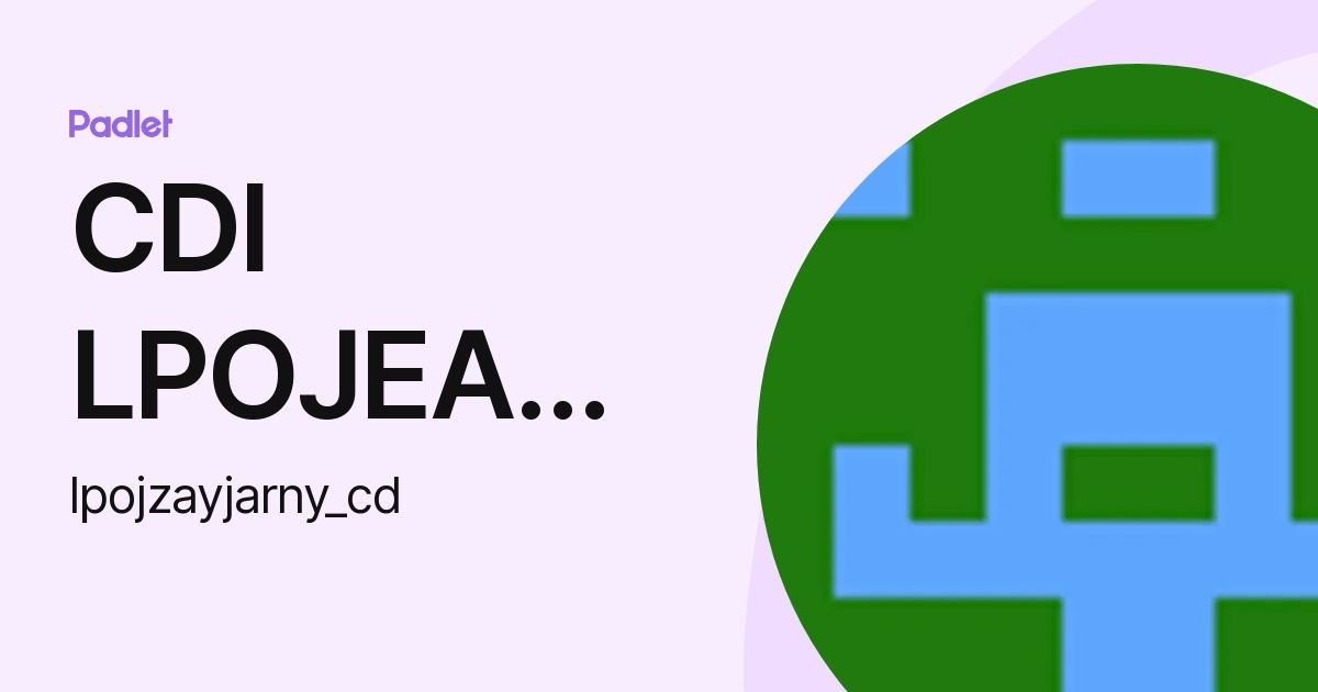 Profil de CDI LPOJEANZAYJARNY (lpojzayjarny_cd) | Padlet