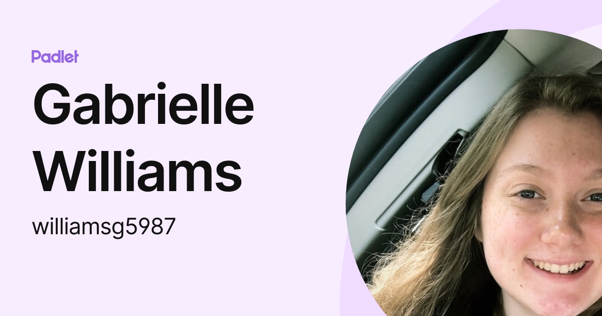 Gabrielle Williams (williamsg5987) profile | Padlet
