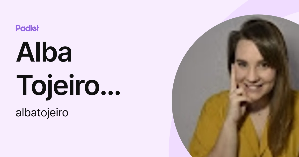 Alba Tojeiro Formoso (albatojeiro) profile | Padlet