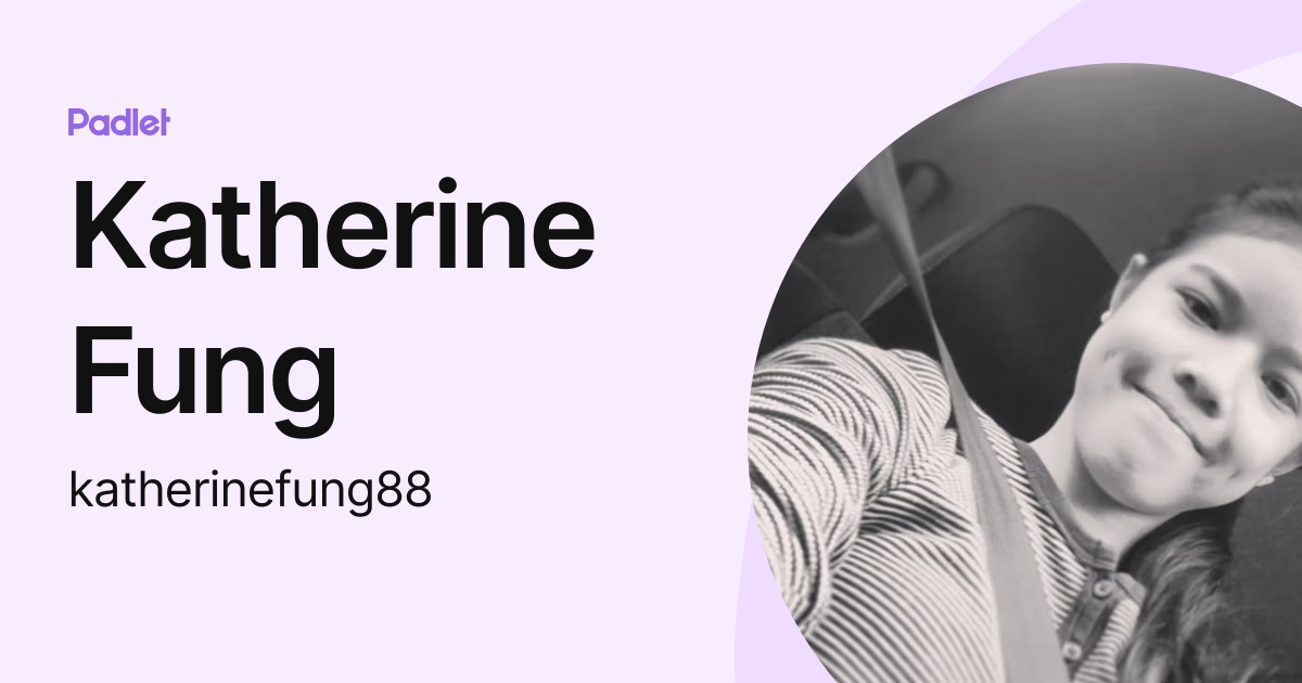 Katherine Fung (katherinefung88) profile | Padlet