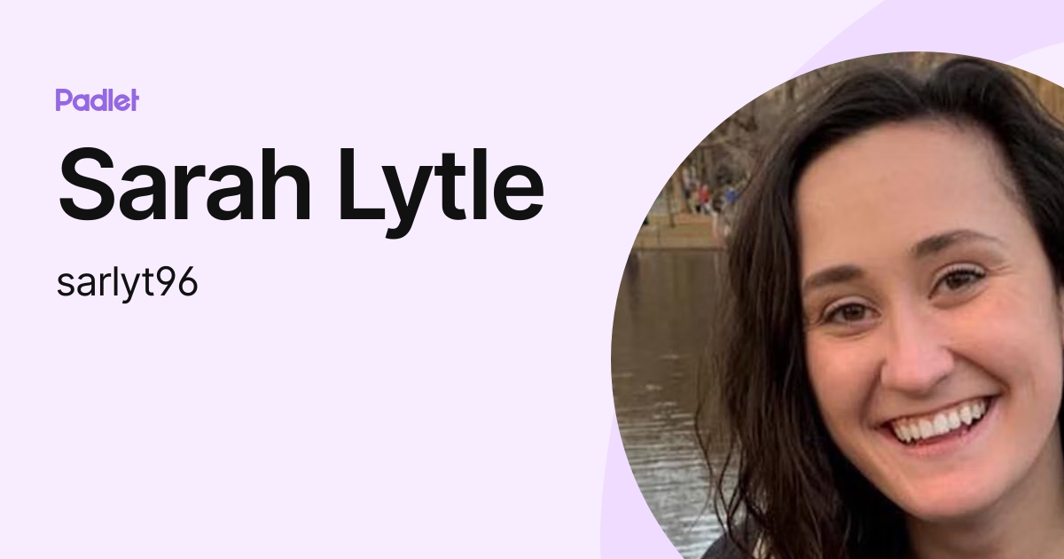 Sarah Lytle (sarlyt96) profile | Padlet