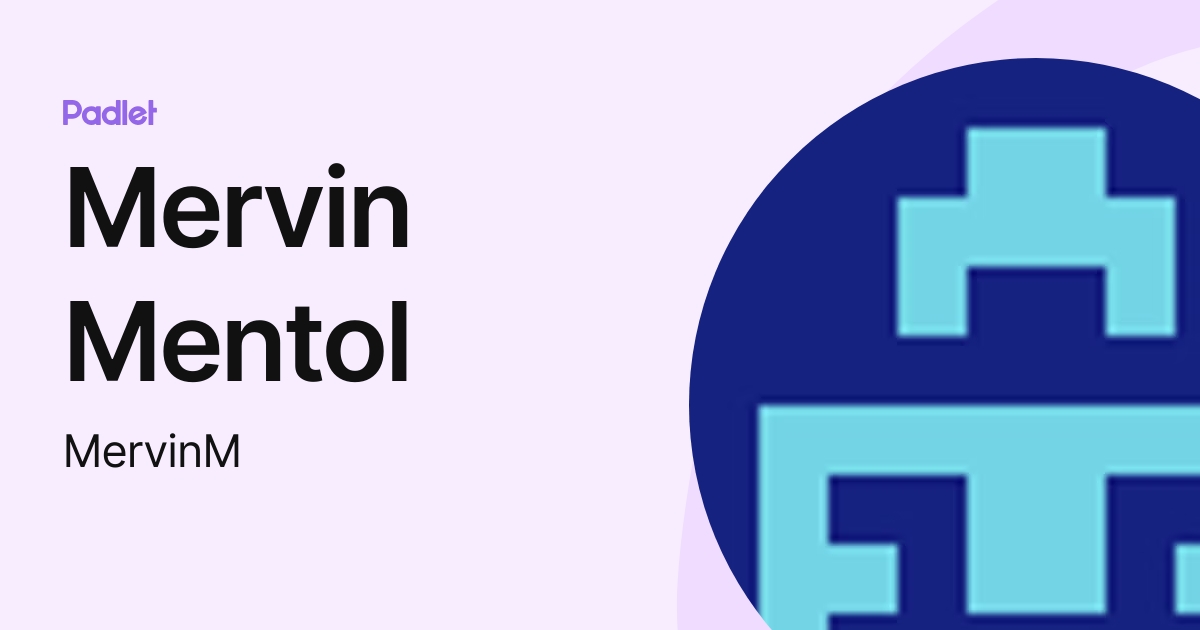 Mervin Mentol (MervinM) profile | Padlet