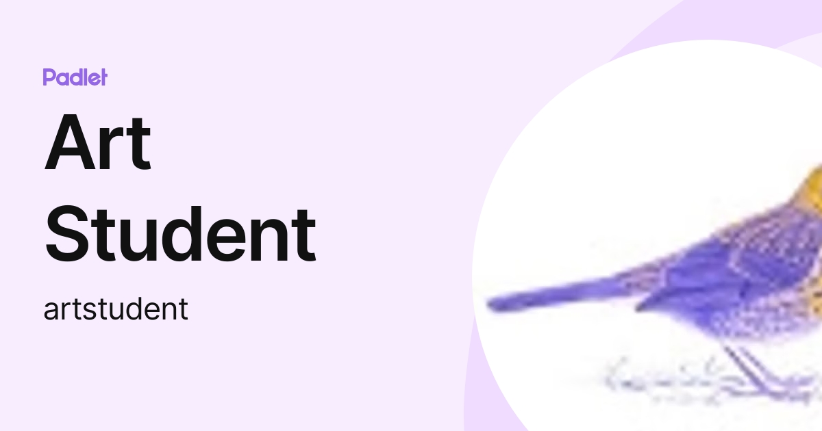 Art Student (artstudent) profile | Padlet