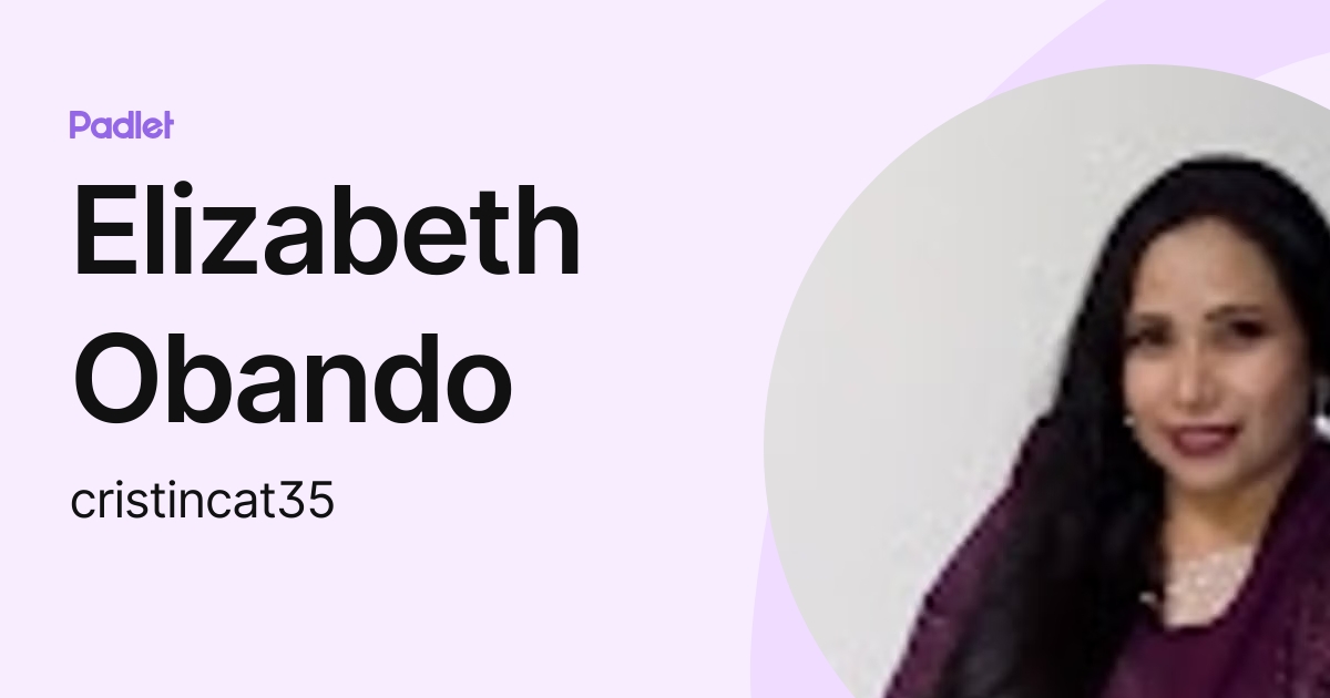 Elizabeth Obando (cristincat35) profile | Padlet