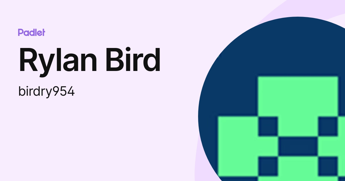 Rylan Bird (birdry954) profile | Padlet