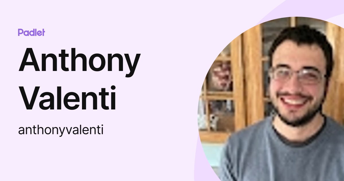 Anthony Valenti (anthonyvalenti) profile | Padlet