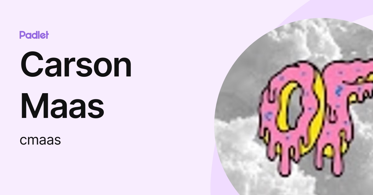 Carson Maas (cmaas) profile | Padlet