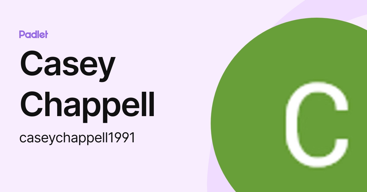 Casey Chappell (caseychappell1991) profile | Padlet
