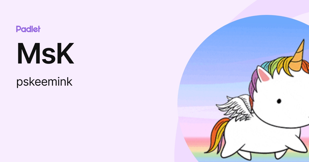 MsK (pskeemink) profile | Padlet