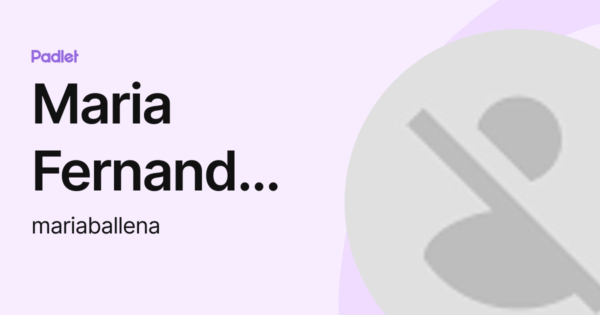 Maria Fernanda BALLEN AREVALO (mariaballena) profile | Padlet