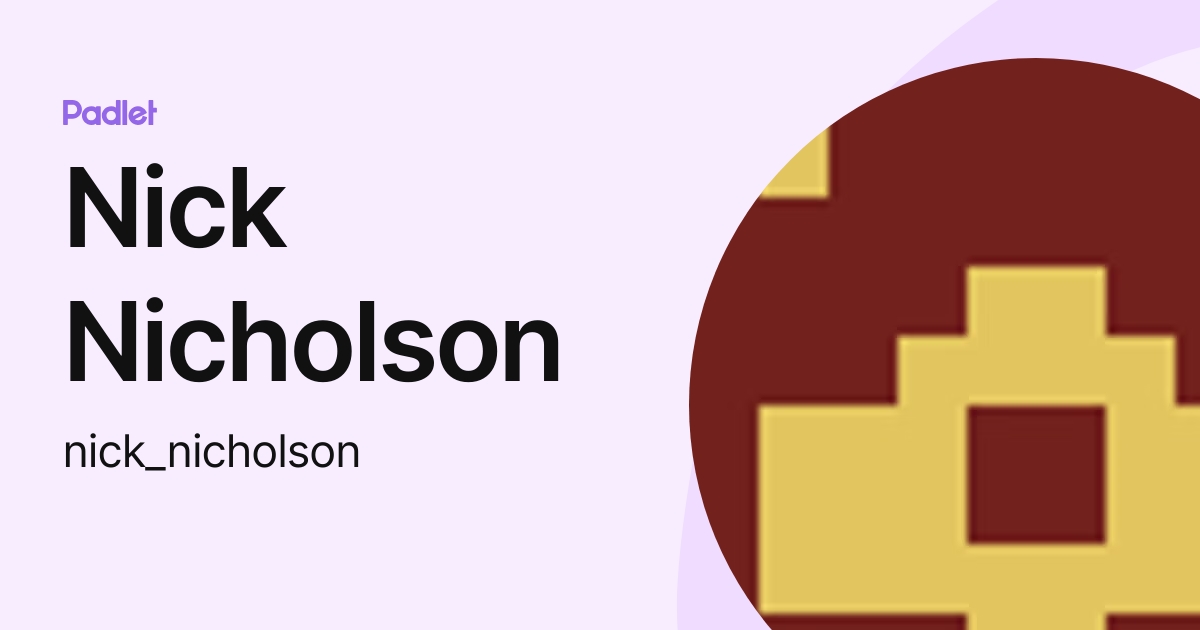 Nick Nicholson (nick_nicholson) profile | Padlet