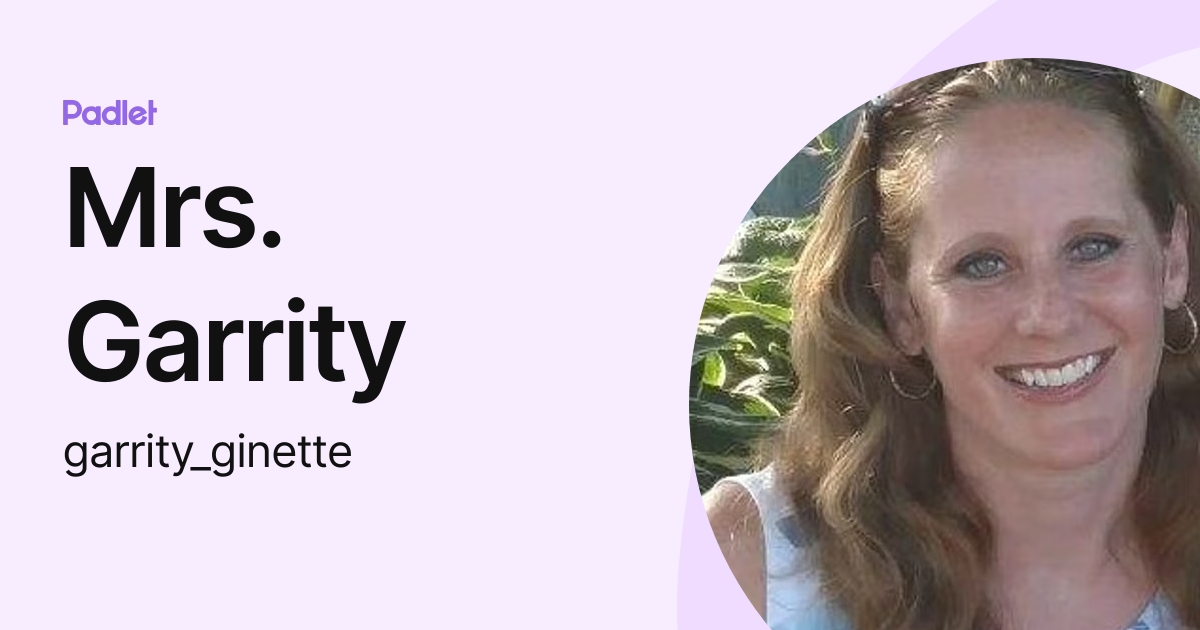 Mrs. Garrity (garrity_ginette) profile | Padlet
