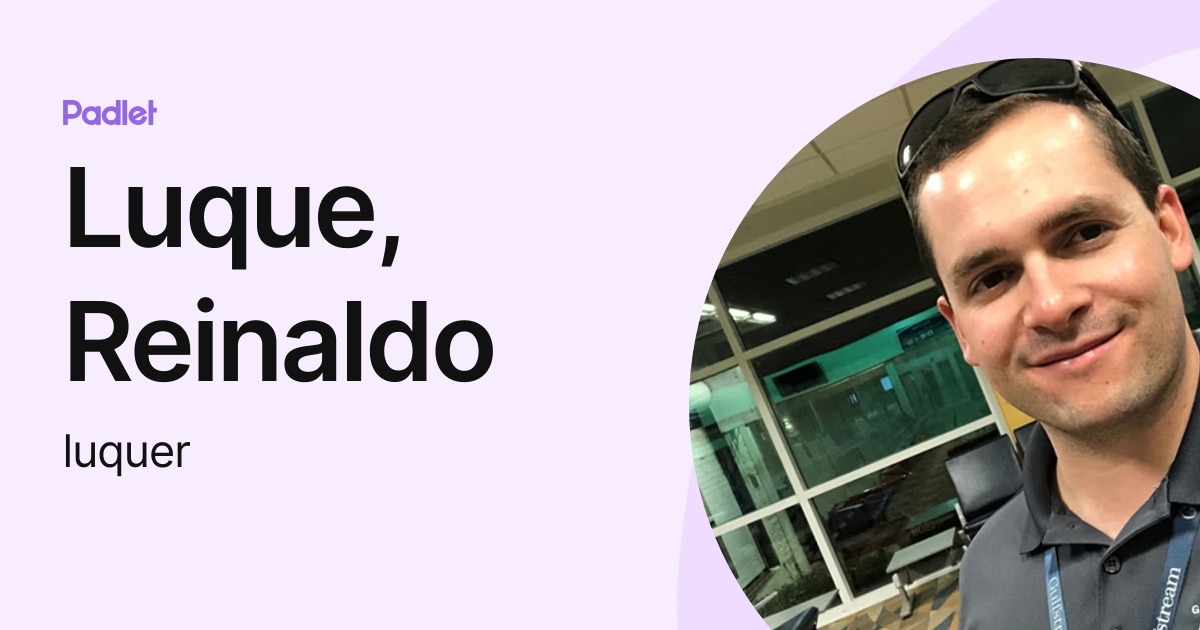 Luque, Reinaldo (luquer) profile | Padlet