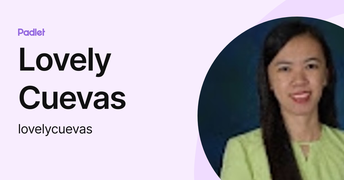 Lovely Cuevas (lovelycuevas) profile | Padlet